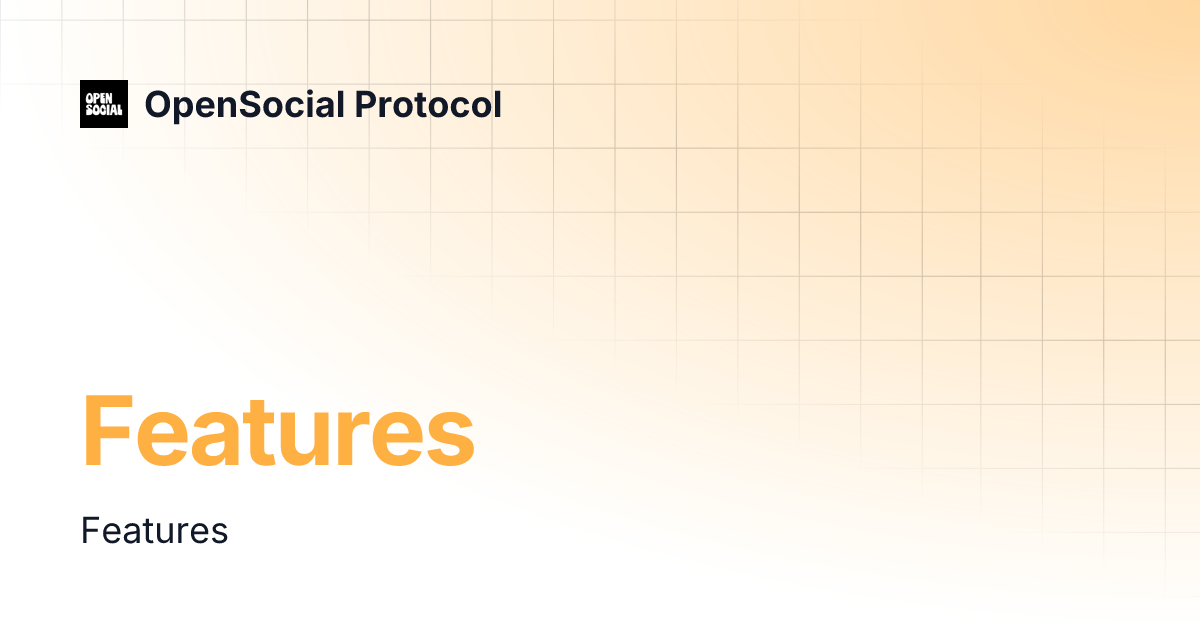 Features | OpenSocial Protocol