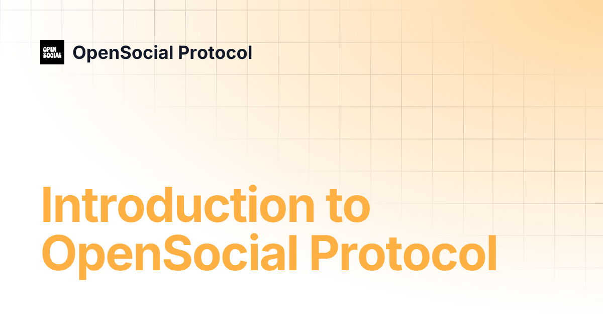 Introduction to OpenSocial Protocol | OpenSocial Protocol